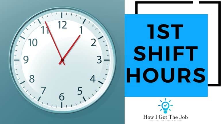 Meaning of 1st Shift Hours - How I Got The Job