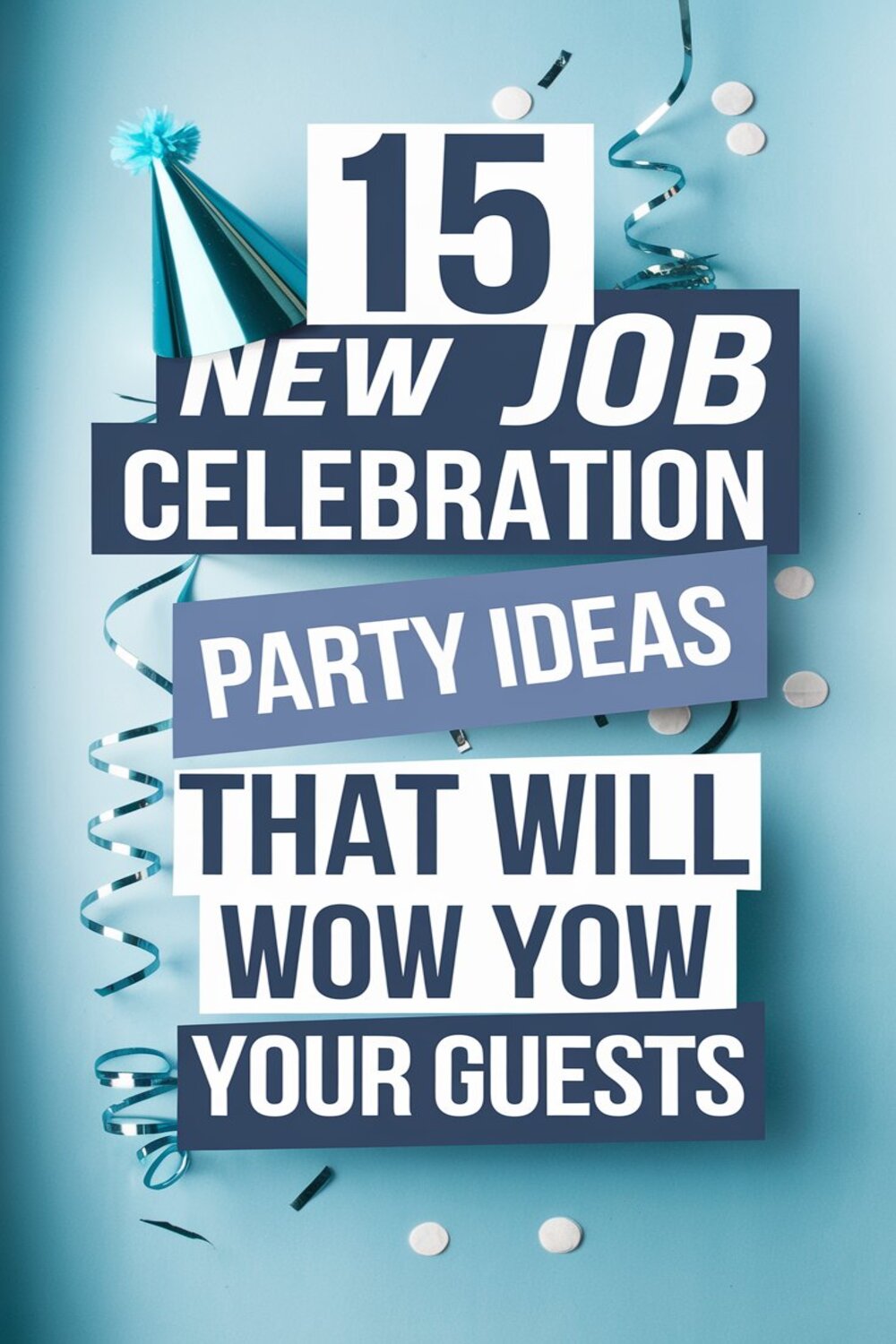 15 Creative New Job Celebration Party Ideas That Will Wow Your Guests