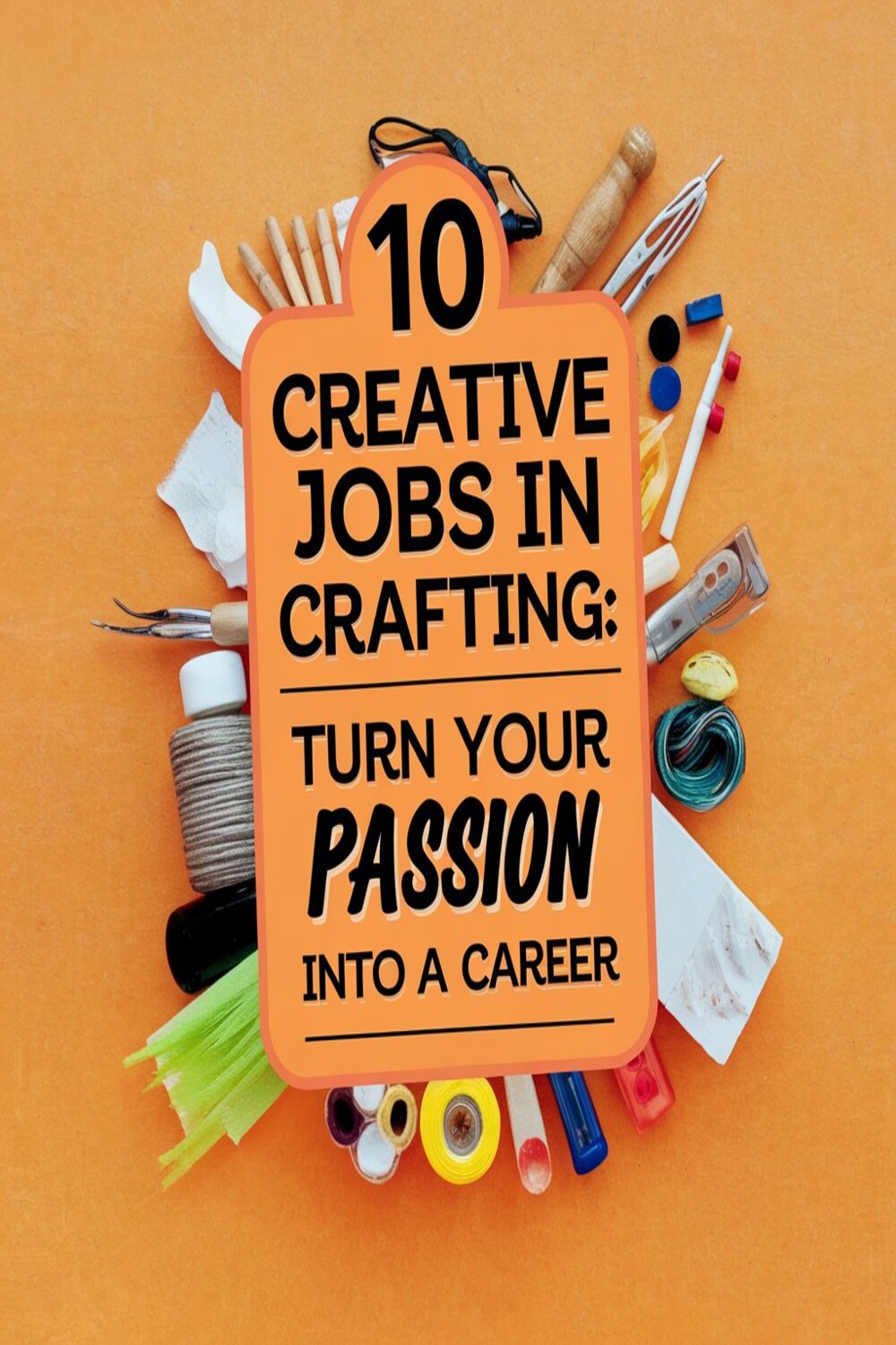 Top 10 Craft Jobs That Pay: Turn Your Creativity into a Career