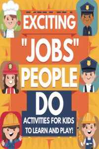 Exciting 'Jobs People Do' Activities for Kids to Learn and Play