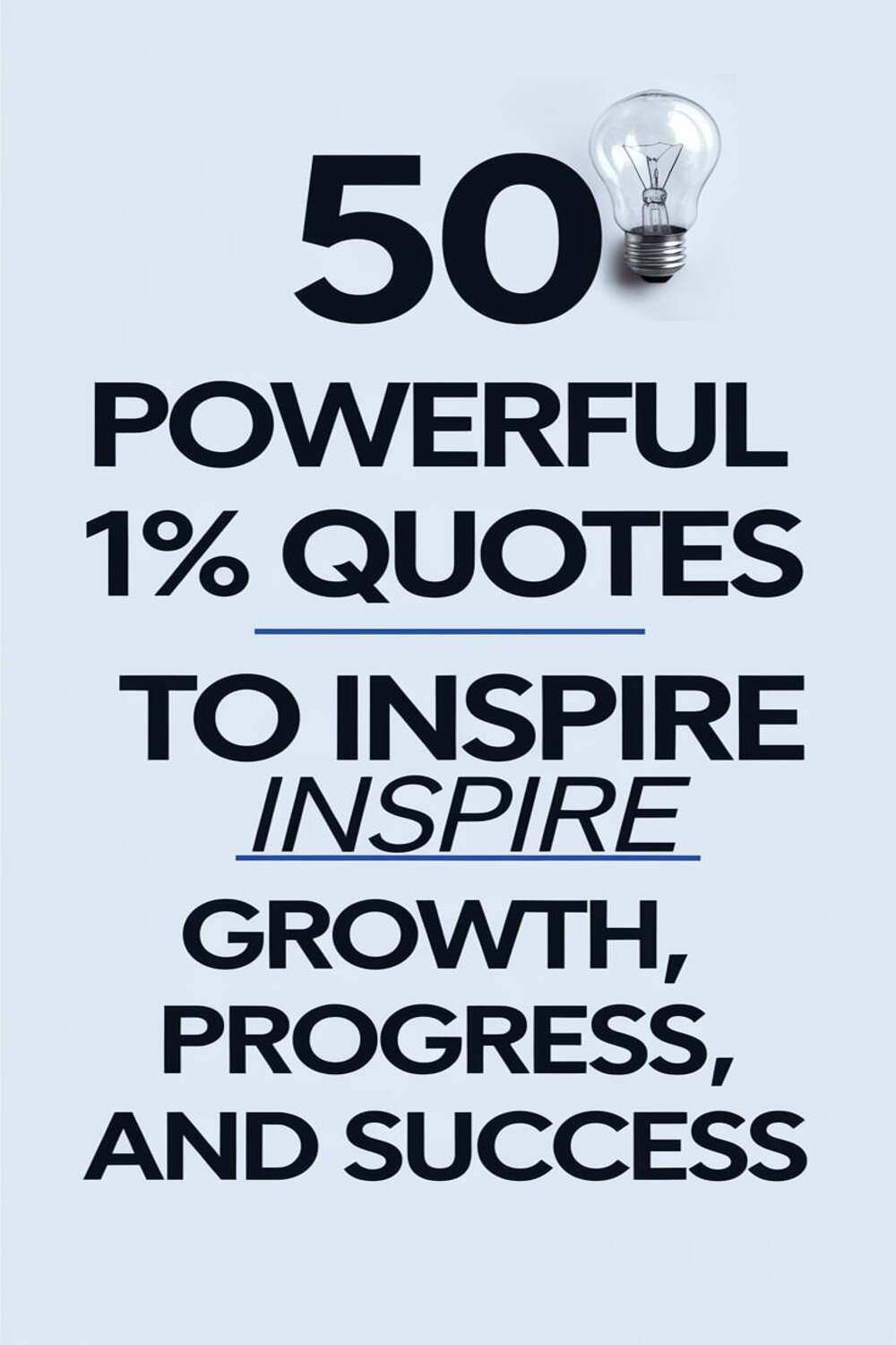 50 Powerful 1% Quotes to Inspire Growth, Progress, and Success