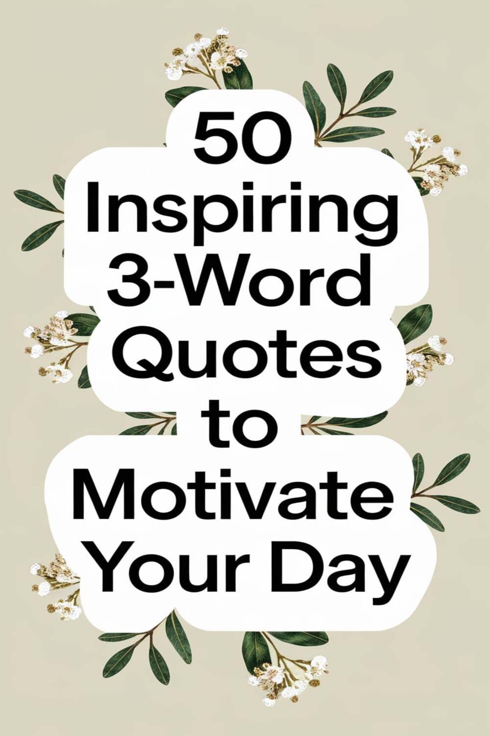 50+ Inspiring 3-Word Quotes for Motivation, Love, and Positivity