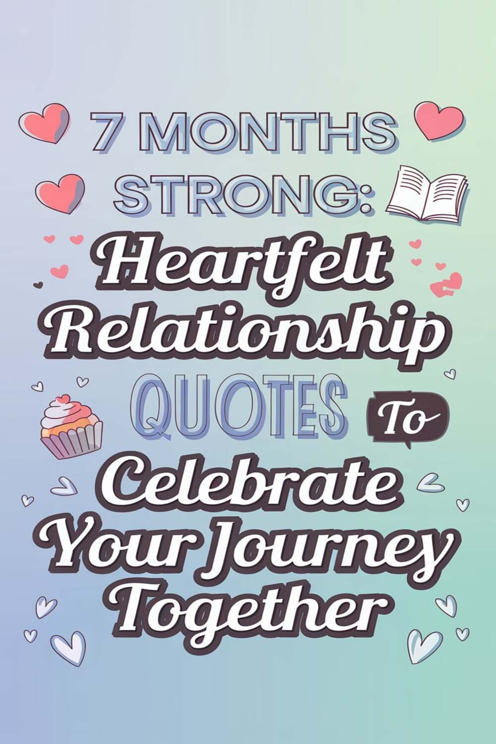 7 Months Completed Relationship Quotes to Celebrate Your Love