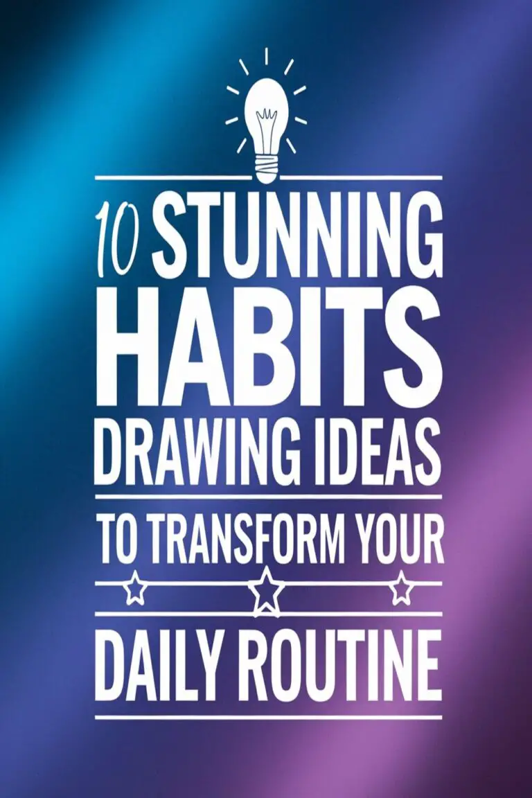 10 Stunning Habits Drawing Ideas to Transform Your Daily Routine - How ...