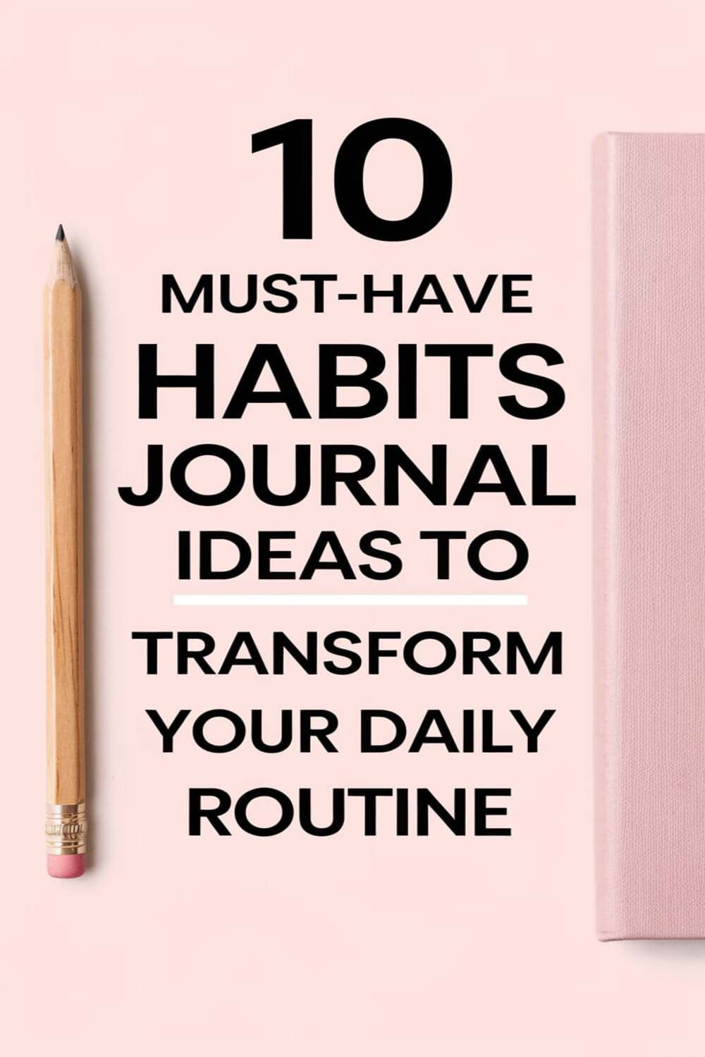 How to Start and Maintain a Habits Journal: A Complete Guide