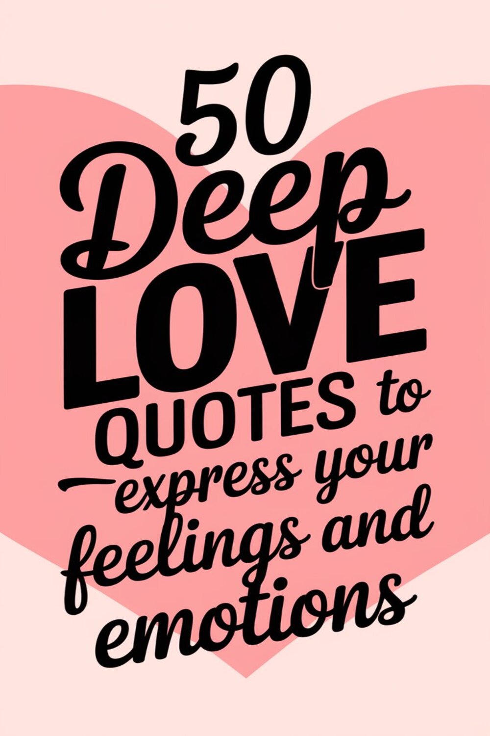 50 Deep Love Quotes to Express Your True Feelings and Emotions