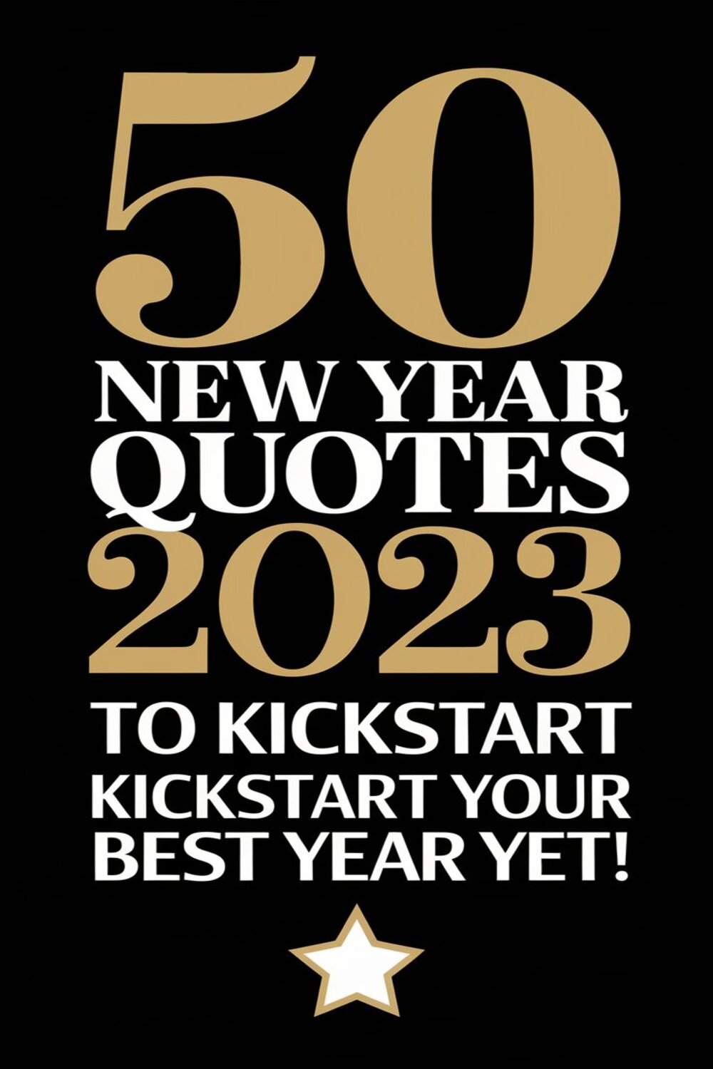 50 Inspiring New Year Quotes for 2023 to Kickstart Your Best Year Yet!