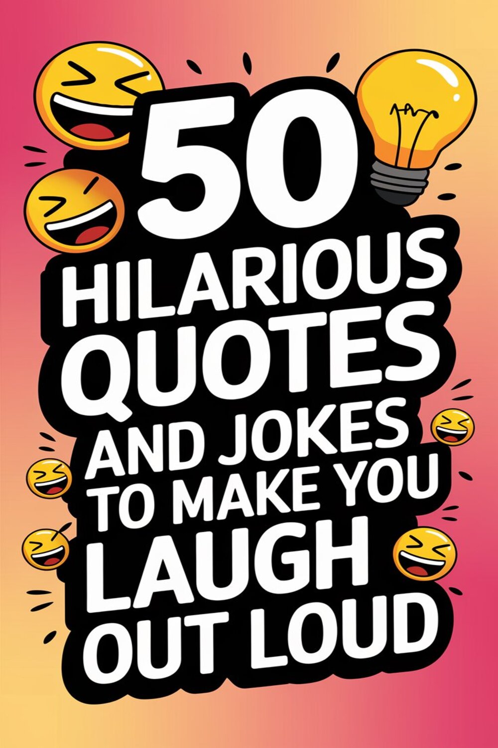 50 Hilarious Quotes and Jokes to Make You Laugh Out Loud