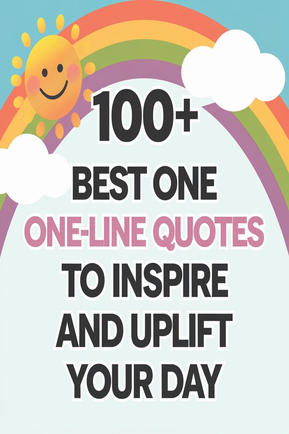 100+ Best One-Line Quotes to Inspire and Uplift Your Day