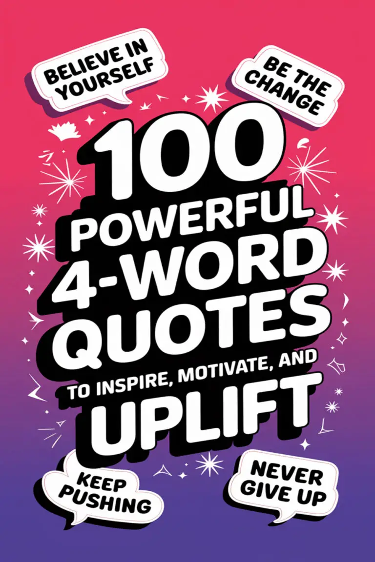 100 Powerful 4-Word Quotes to Inspire, Motivate, and Uplift - How I Got ...
