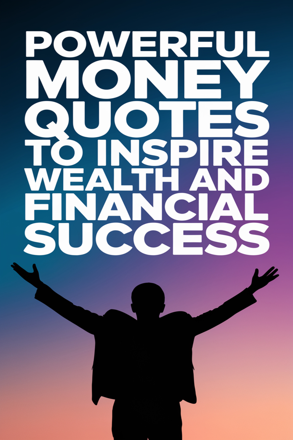 Inspiring Money Quotes for Wealth, Success, and Financial Motivation