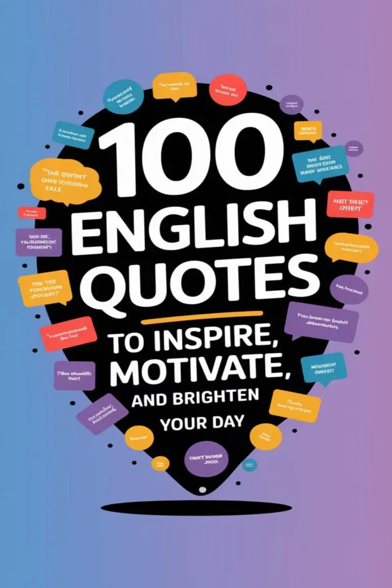 100 Inspiring English Quotes to Motivate and Brighten Your Day