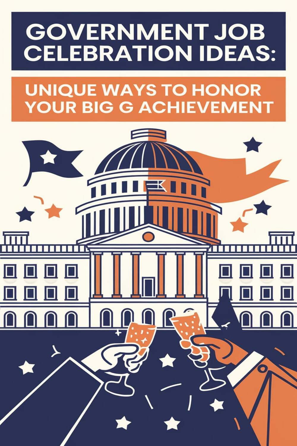 Creative Government Job Celebration Ideas to Honor Your Achievement