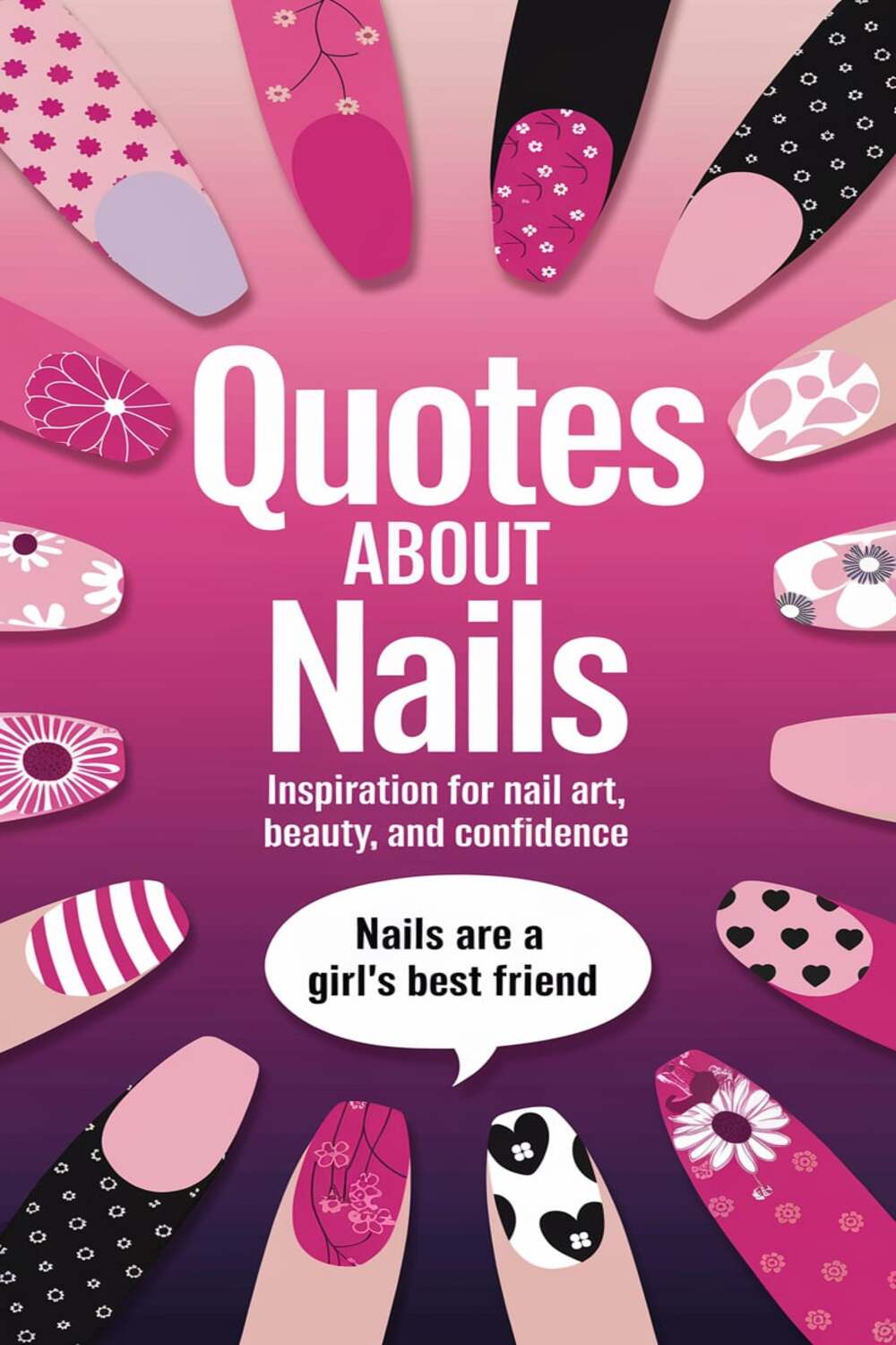 10 Inspiring Quotes About Nails: Embrace Beauty, Confidence, and ...