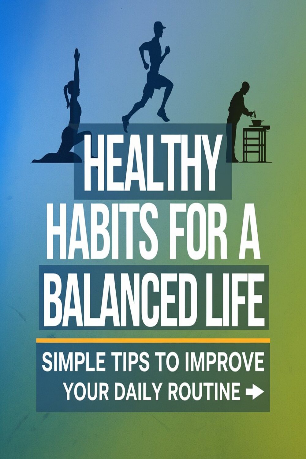 Healthy Habits for a Balanced Life: Simple Tips to Improve Your Daily ...