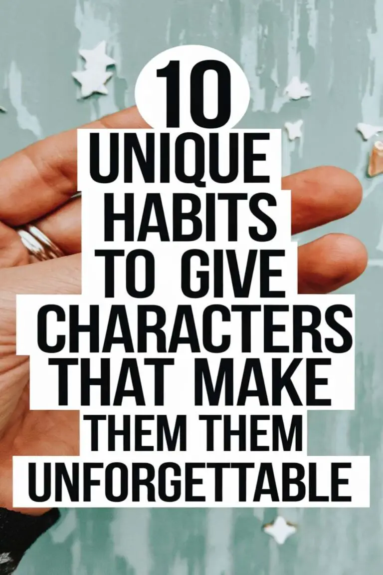 10 Unique Habits to Give Characters That Make Them Unforgettable