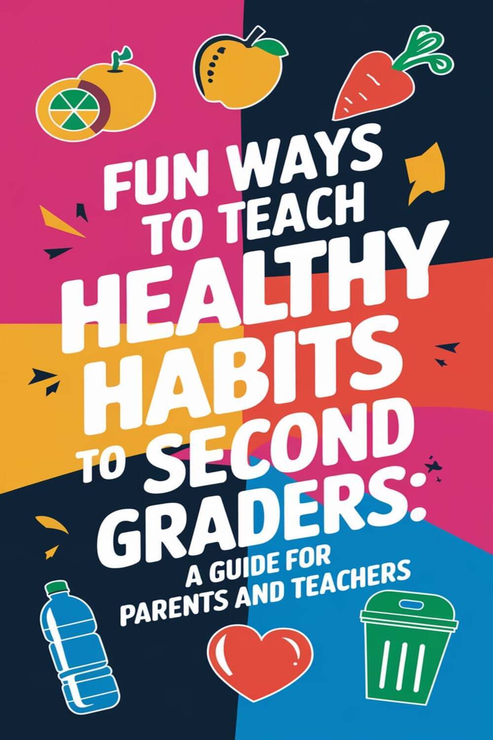 Fun Ways to Teach Healthy Habits to Second Graders: A Guide for Parents ...