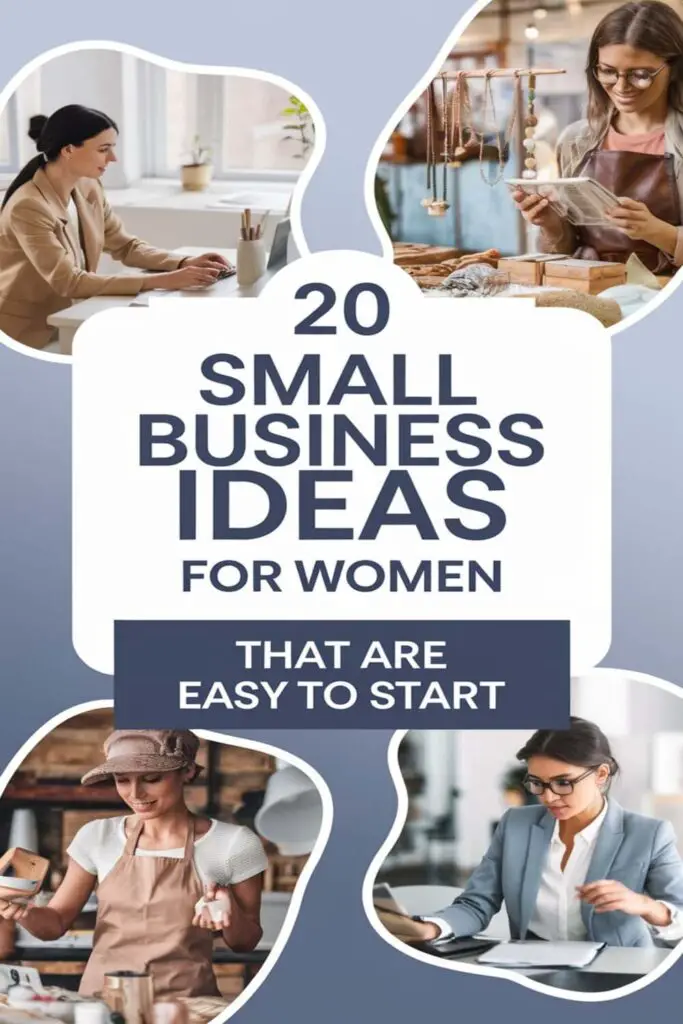 20 Small Business Ideas for Women That Are Easy to Start - Perfect for Pinterest