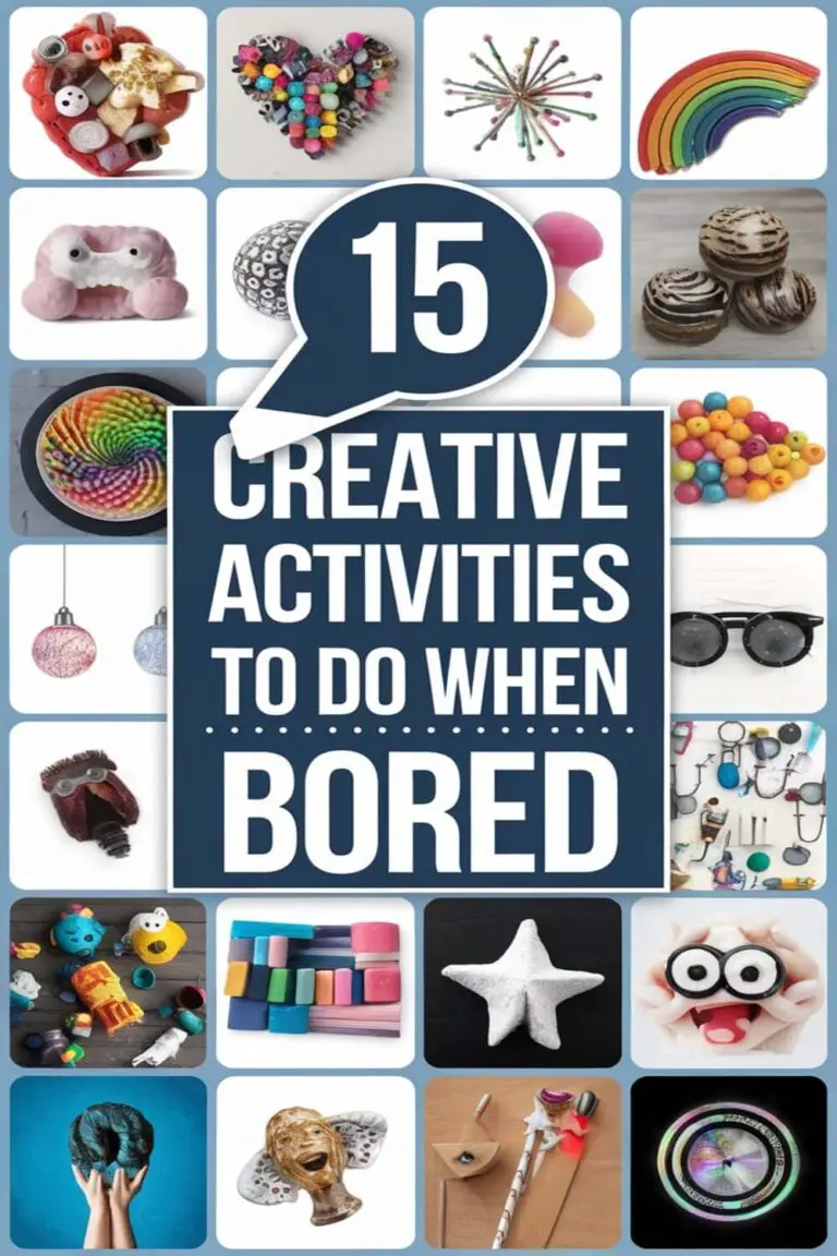 15 Creative Activities to Do When Bored – Fun & Easy Ideas to Try Today!